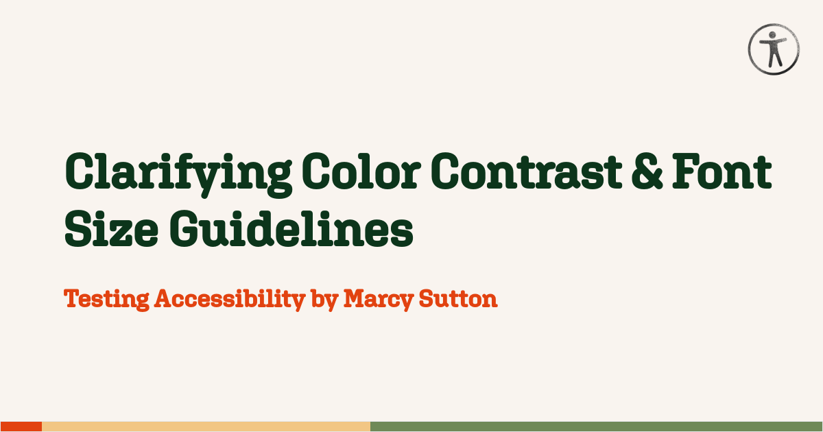 Clarifying Color Contrast & Font Size Guidelines